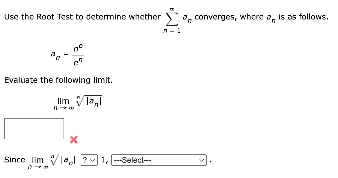 Solved Use the Root Test to determine whether ∑n=1∞an | Chegg.com