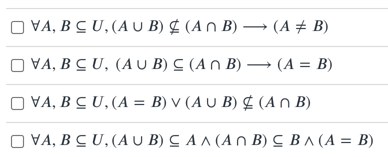 Solved Let 𝐴,𝐵 ⊆ 𝑈. Select all universal statements that | Chegg.com