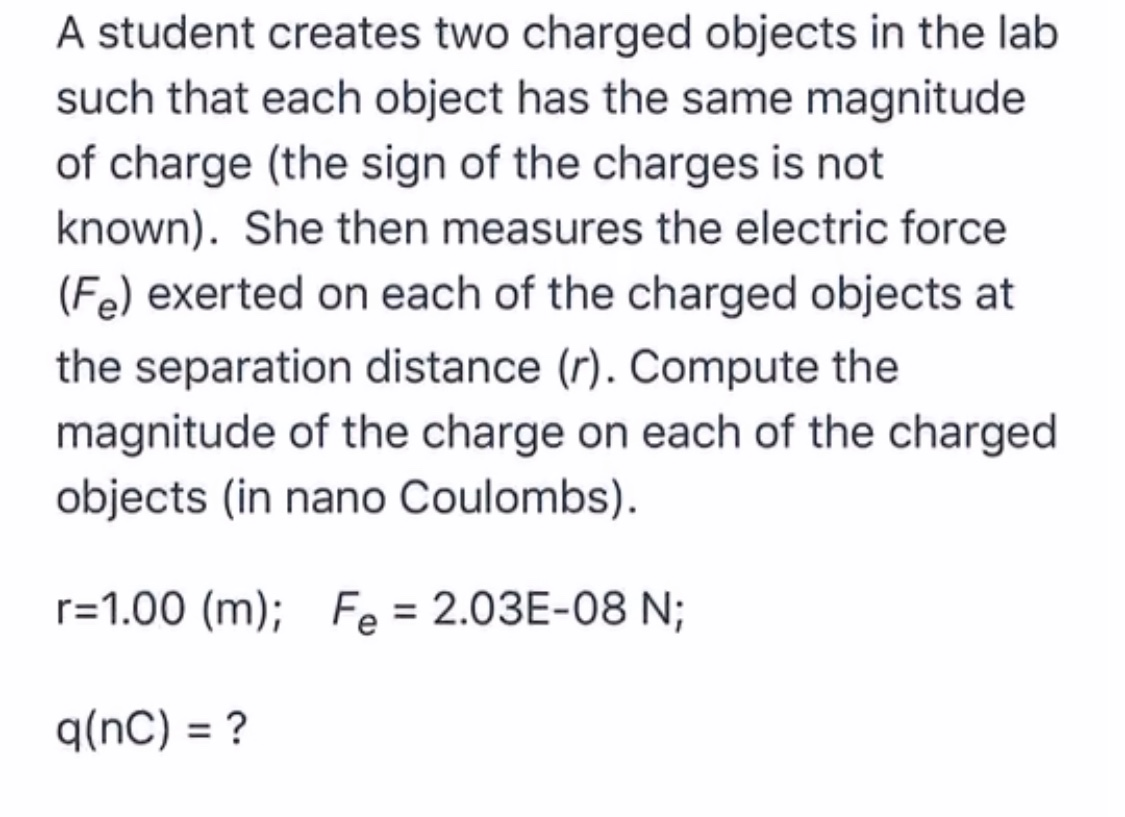 Solved A student creates two charged objects in the lab such | Chegg.com