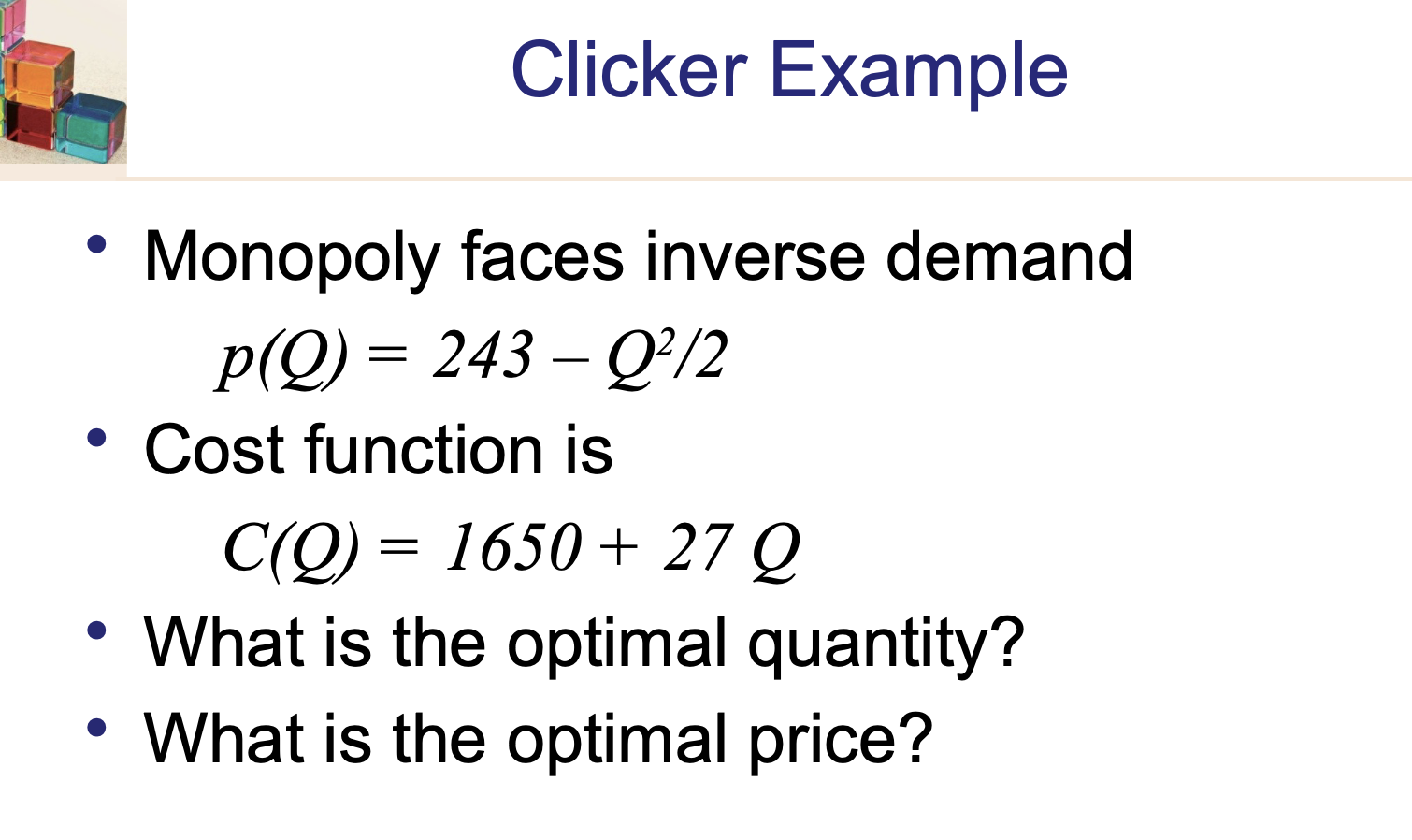 Solved Clicker Example = Monopoly faces inverse demand p(Q) | Chegg.com