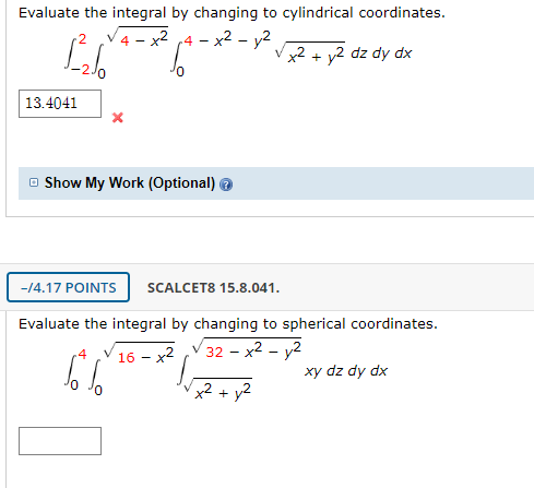 Solved Evaluate the integral by changing to cylindrical | Chegg.com