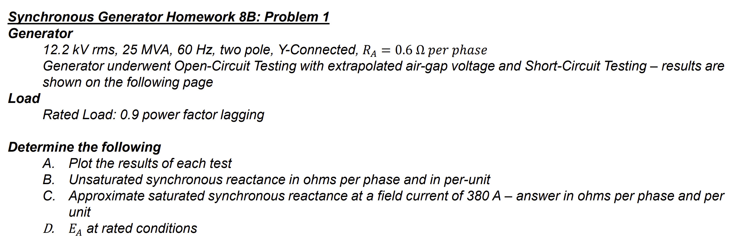 Solved Generator 12.2kVrms,25MVA,60 Hz, two pole, | Chegg.com