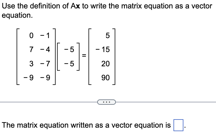 Solved Use the definition of Ax ﻿to write the matrix | Chegg.com