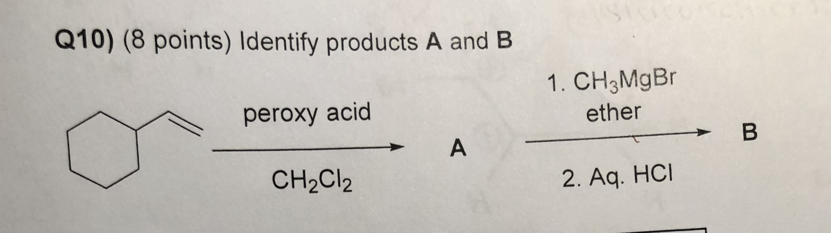 Solved Q10) (8 points) Identify products A and B peroxy acid | Chegg.com