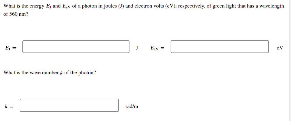Solved What is the energy Ej and Eev of a photon in joules | Chegg.com