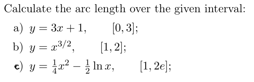 Solved Calculate the arc length over the given interval: a) | Chegg.com
