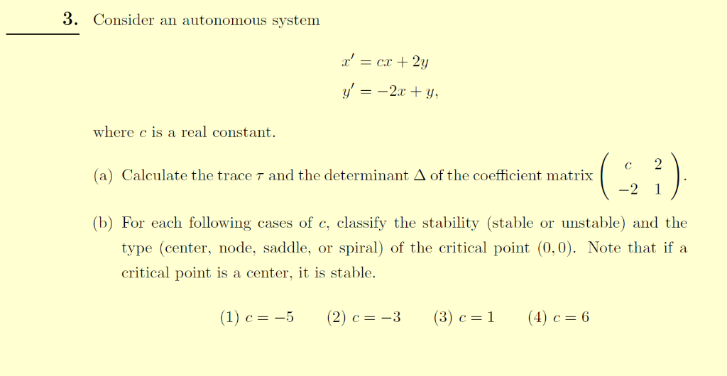 Solved 3. Consider an autonomous system z'=cx +2y where c is | Chegg.com