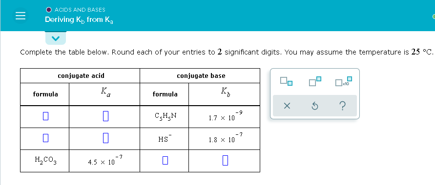 Solved O ACIDS AND BASES Deriving Kp from Ka Complete the | Chegg.com