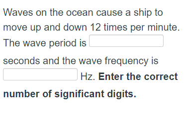 Solved Waves on the ocean cause a ship tomove up and down 12 | Chegg.com