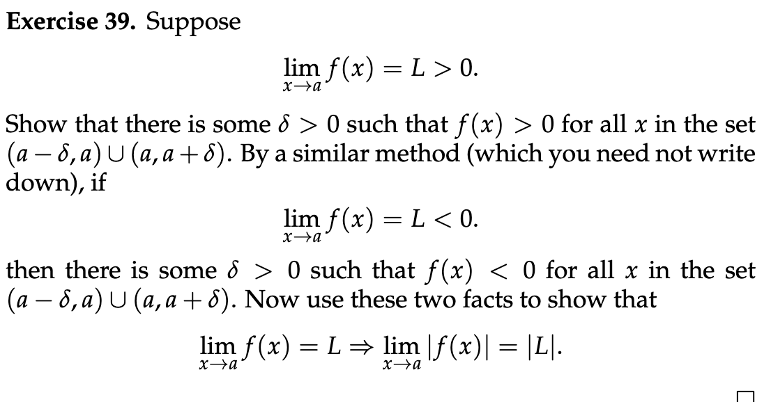 Solved Exercise 39. Suppose limx→af(x)=L>0. Show that there | Chegg.com