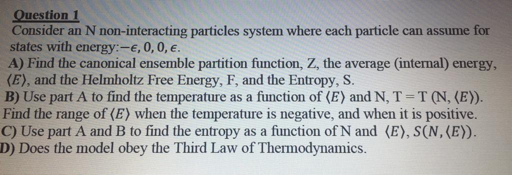 Solved Question 1 Consider an N non-interacting particles | Chegg.com
