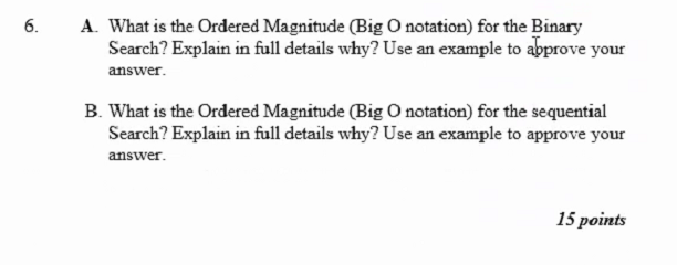 Solved 6. A. What is the Ordered Magnitude (Big O notation) | Chegg.com