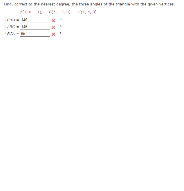 Solved Find, correct to the nearest degree, the three angles | Chegg.com