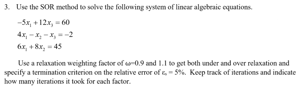 Solved 3. Use the SOR method to solve the following system | Chegg.com
