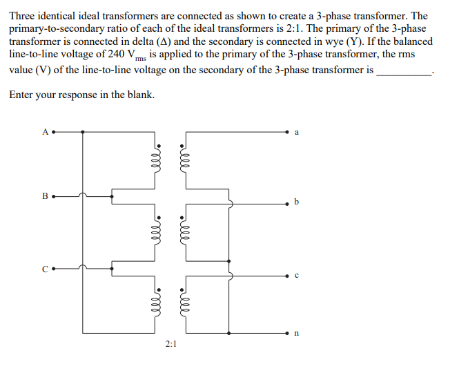 [Solved]: Three identical ideal transformers are connected