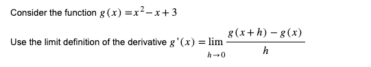 Solved Consider the function g(x)=x2-x+3Use the limit | Chegg.com