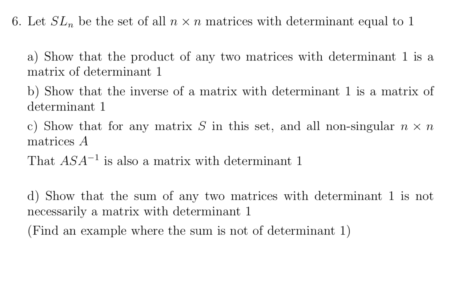 Solved 6. Let SLn be the set of all n x n matrices with | Chegg.com