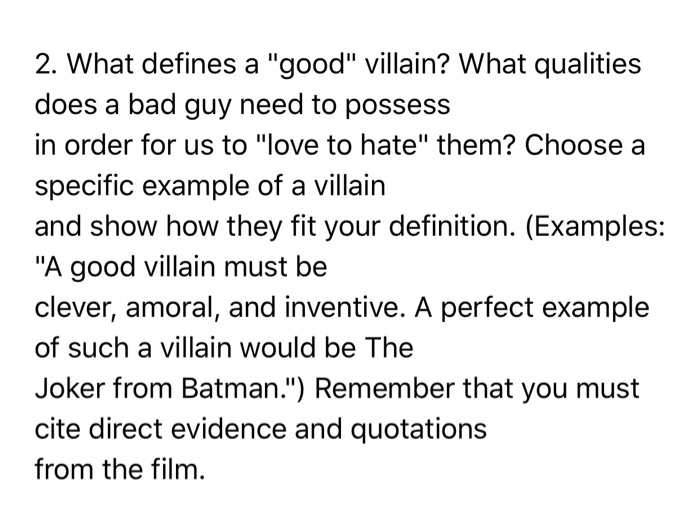 Solved 2. What defines a "good" villain? What qualities does | Chegg.com