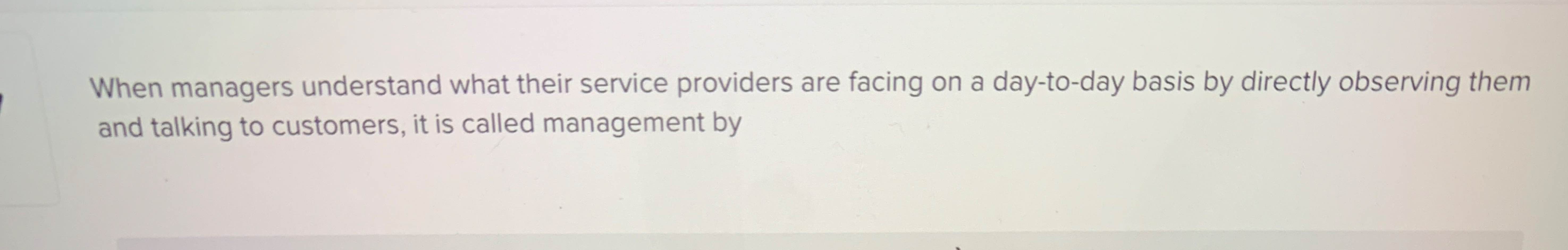 Solved When managers understand what their service providers | Chegg.com