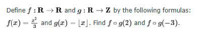 Solved Define f :R → Randg: R + Z by the following formulas: | Chegg.com
