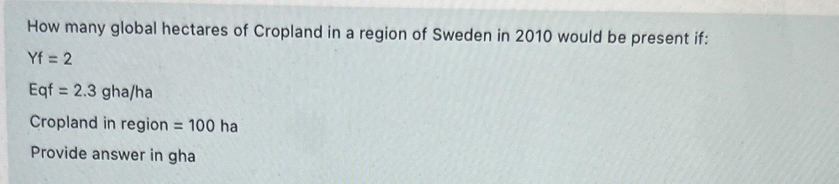 Solved How many global hectares of Cropland in a region of | Chegg.com