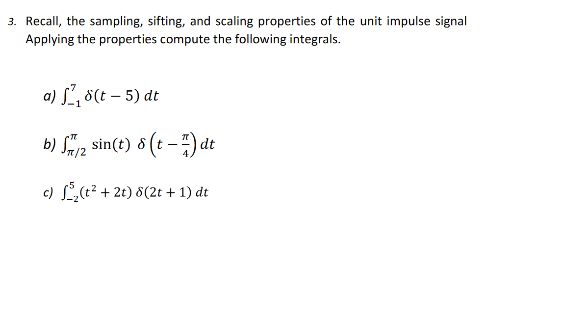 Solved Recall, the sampling, sifting, and scaling properties | Chegg.com