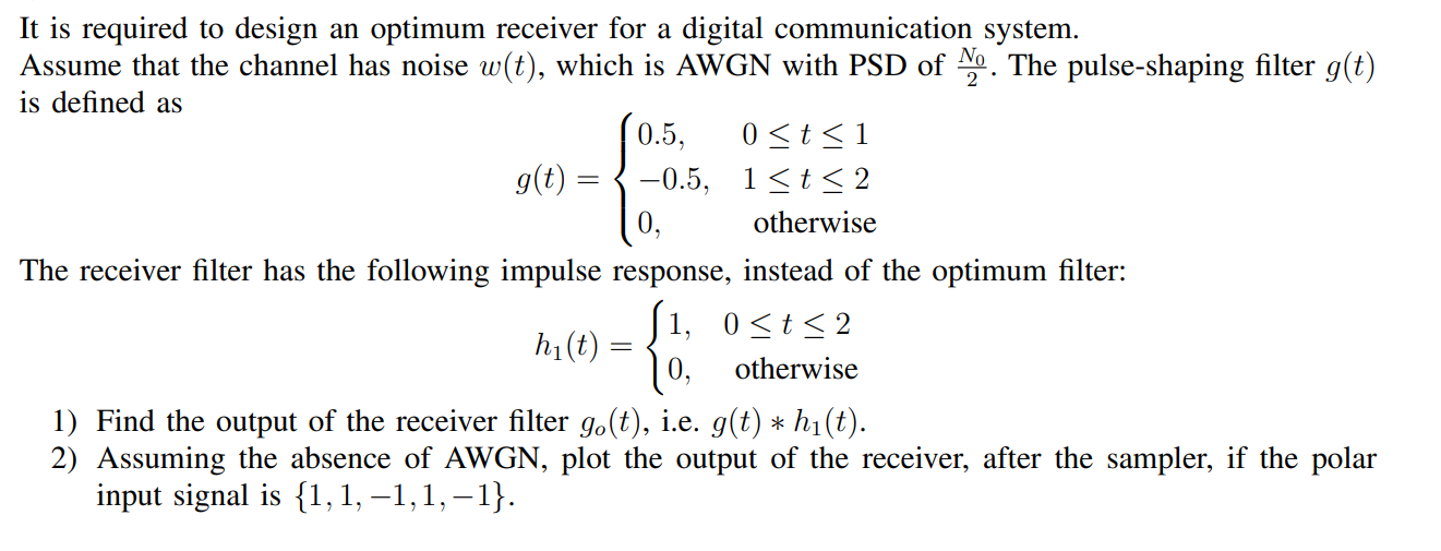 Solved It is required to design an optimum receiver for a | Chegg.com