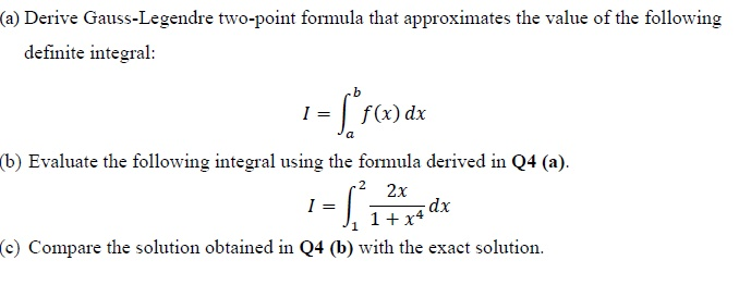 Solved (a) Derive Gauss-Legendre two-point formula that | Chegg.com