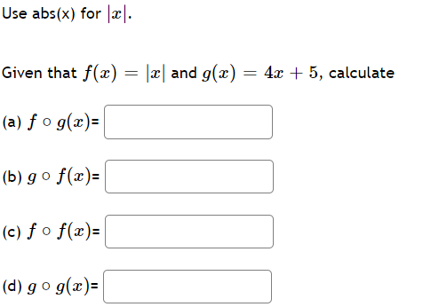 Solved Use abs (x) for ∣x∣. Given that f(x)=∣x∣ and | Chegg.com