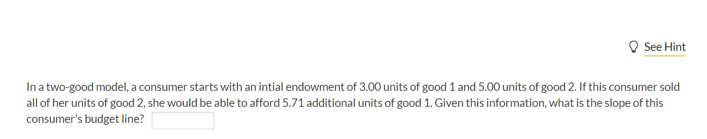 Solved In a two-good model, a consumer starts with an intial | Chegg.com