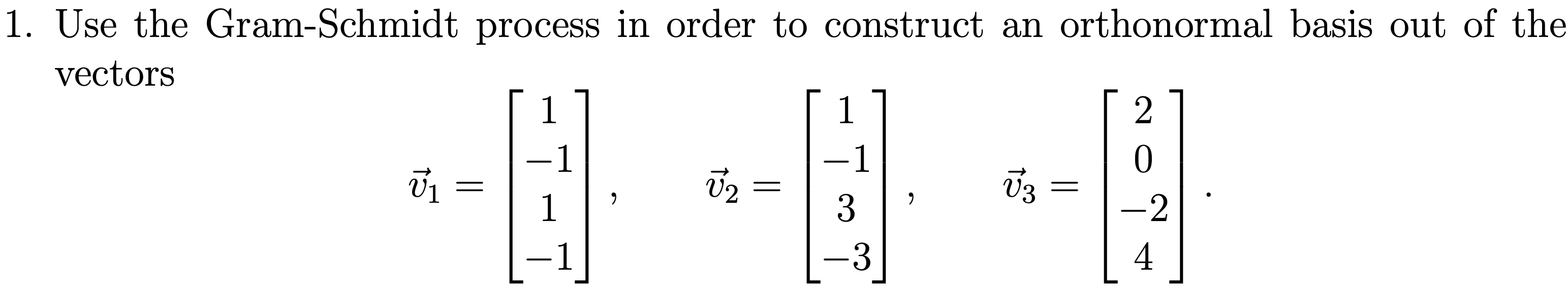 Solved Use the Gram-Schmidt process in order to construct an | Chegg.com