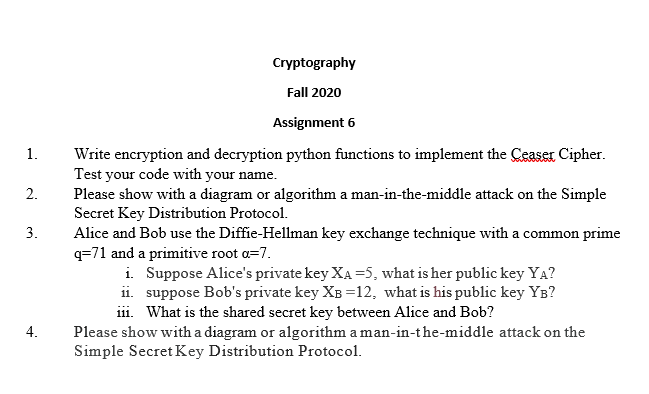 Solved Cryptography Fall 2020 Assignment 6 1. 2. 3. Write | Chegg.com