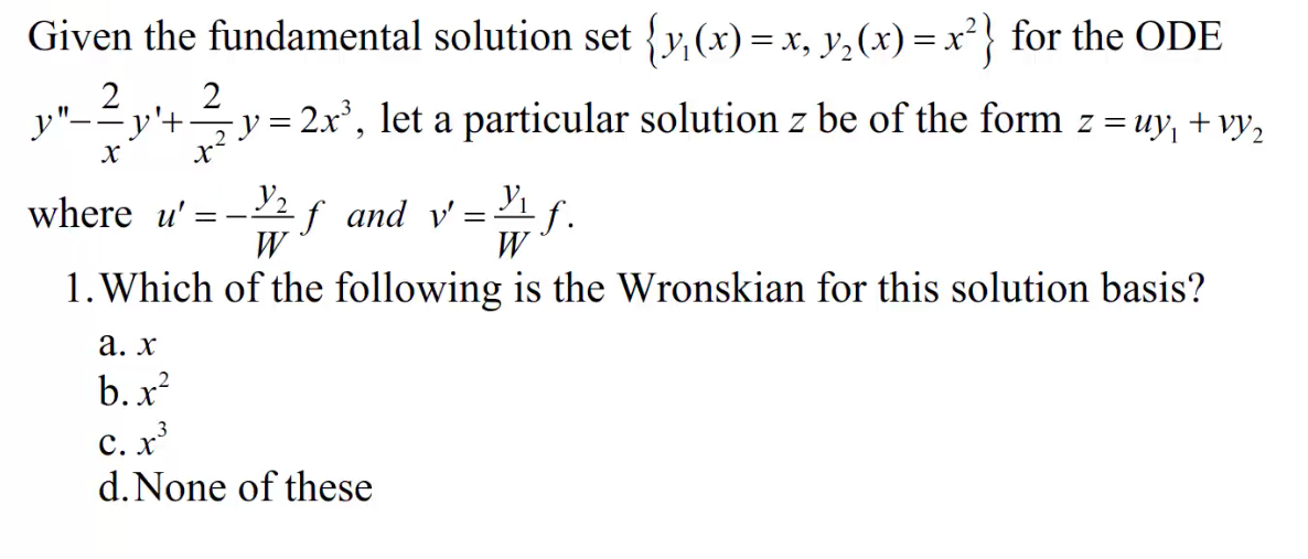 Solved + y" 2 2 2 y'+ X X Given the fundamental solution set | Chegg.com