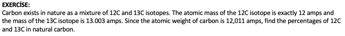 Solved EXERCISE: Carbon exists in nature as a mixture of 12C | Chegg.com