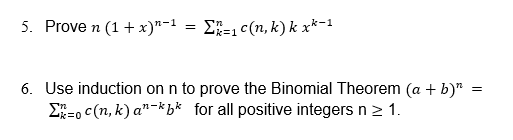 Solved 5. Prove n (1 + x)"-1 = Ex=1 c(n,k) k xk-1 = = 6. Use | Chegg.com