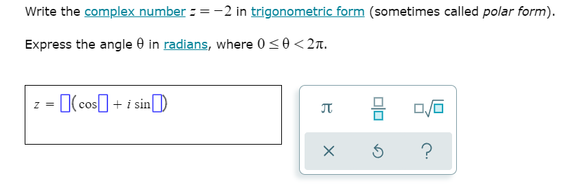 Solved Write the complex number :=-2 in trigonometric form | Chegg.com