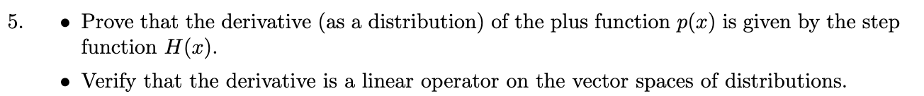 Solved Prove That The Derivative As A Distribution Of
