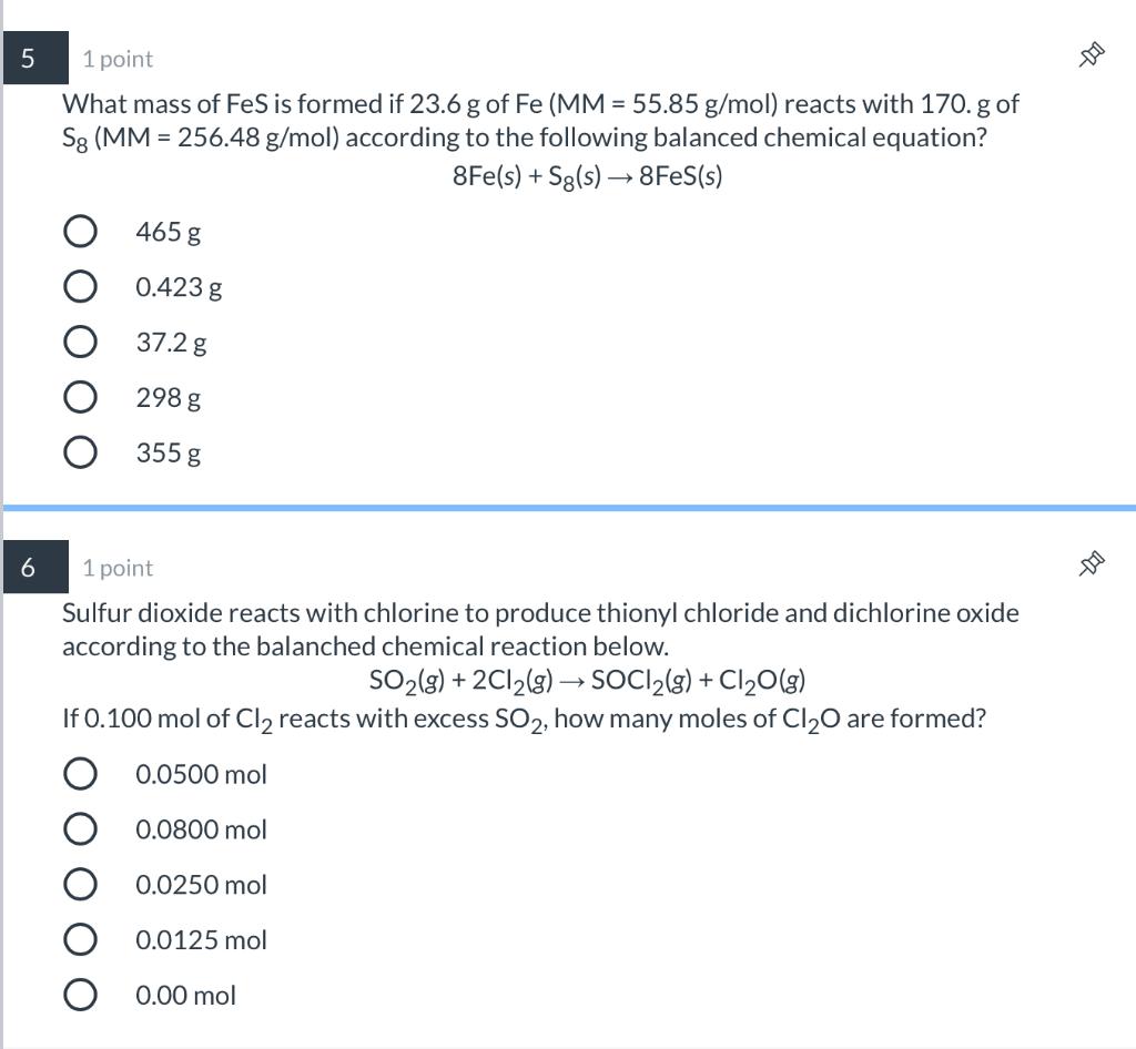 Solved 5 1 point What mass of FeS is formed if 23.6 g of Fe | Chegg.com