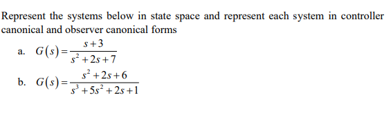 Solved Represent the systems below in state space and | Chegg.com