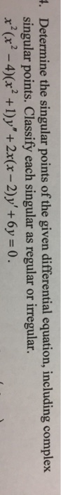 Solved Determine the singular points of the given | Chegg.com