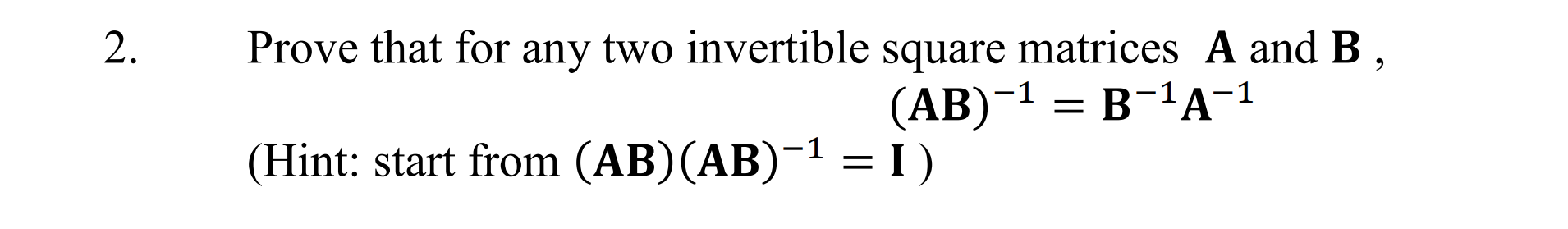 Solved Prove that for any two invertible square matrices A | Chegg.com