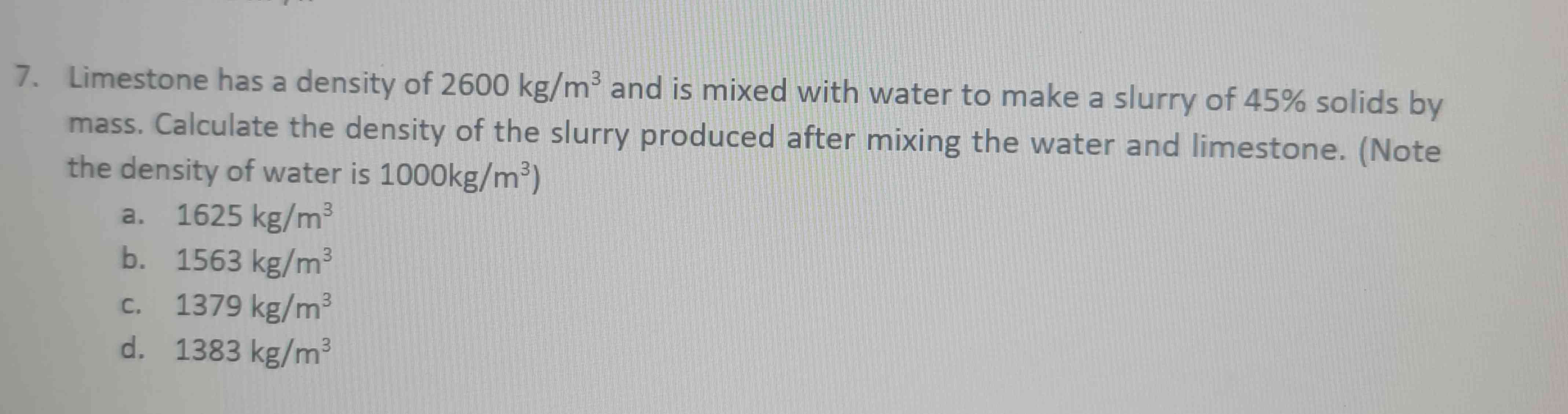 Solved Limestone has a density of 2600kgm3 ﻿and is mixed | Chegg.com