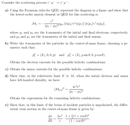 Solved Consider the scattering process e-μ-→e-μ-: (Solve in | Chegg.com