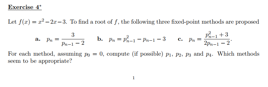 Solved Exercise 4* Let f(x) = x2 – 20–3. To find a root of | Chegg.com