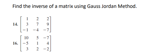 Solved Find the inverse of a matrix using Gauss Jordan | Chegg.com