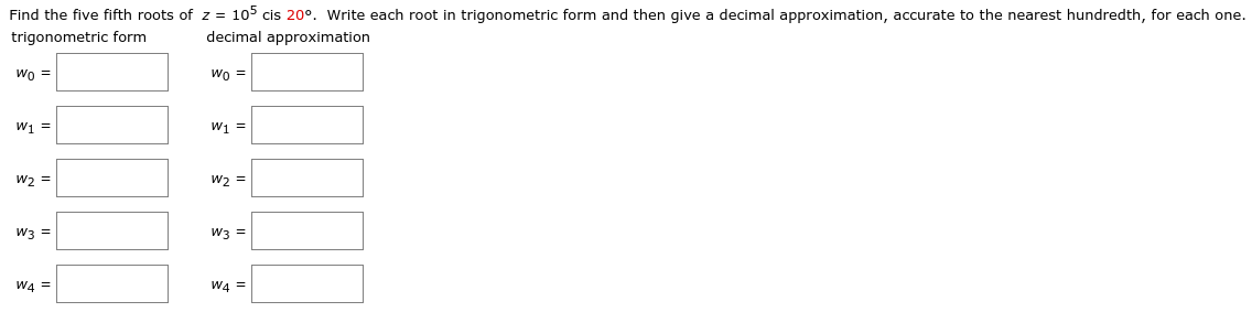 Solved Find the five roots. Write each root in trigonometric | Chegg.com
