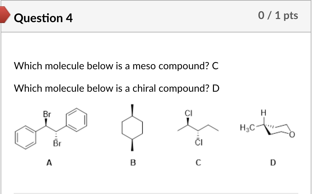 Solved Which molecule below is a meso compound? C Which | Chegg.com