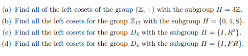 Solved (a) Find all of the left cosets of the group (2, +) | Chegg.com