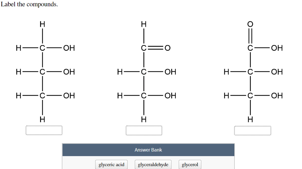 Solved Label the compounds. O I-02 Héc-OH 0 -O= OH H- C-OH | Chegg.com