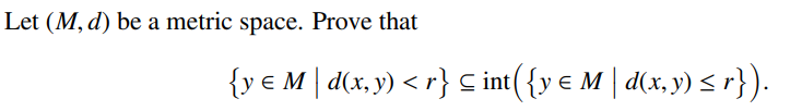 Solved Let (M,d) be a metric space. Prove that {y € M | d(x, | Chegg.com